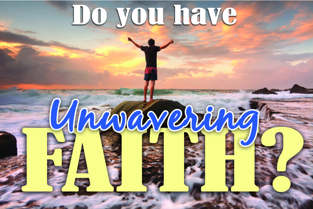 Do You Have Unwavering Faith? - Transformation Coaching Magazine