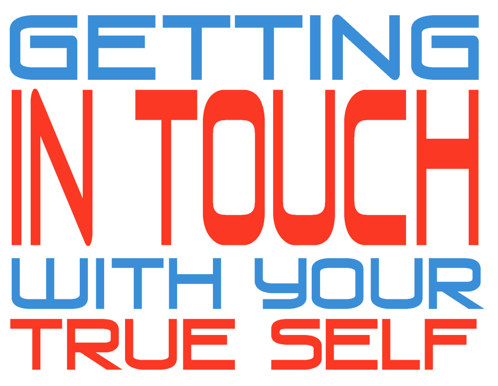 Getting In Touch with Your True Self - Transformation Coaching Magazine