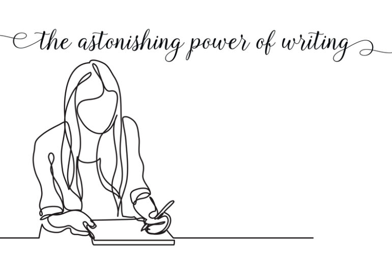 The Astonishing Power of Writing - Transformation Coaching Magazine